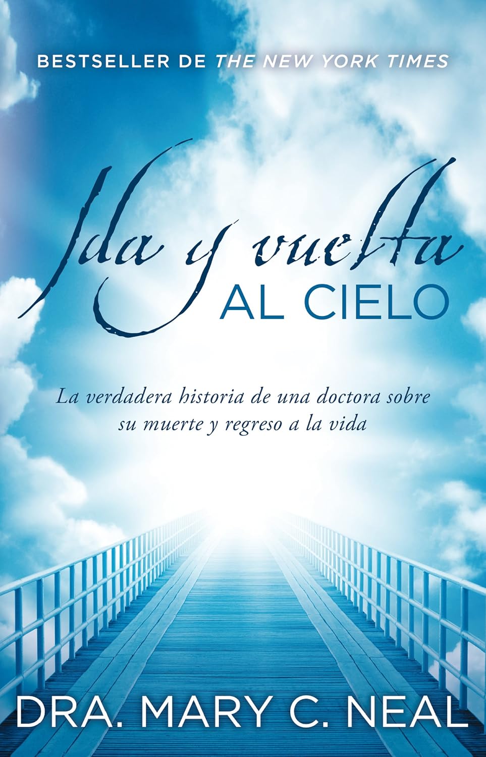 Amazon.com: IDA Y VUELTA AL CIELO: 9786073114776: NEAL, MARY C.: Books