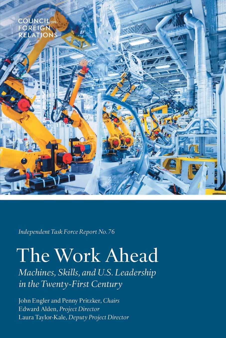 The Work Ahead: Machines, Skills, and U.S. Leadership in the Twenty ...
