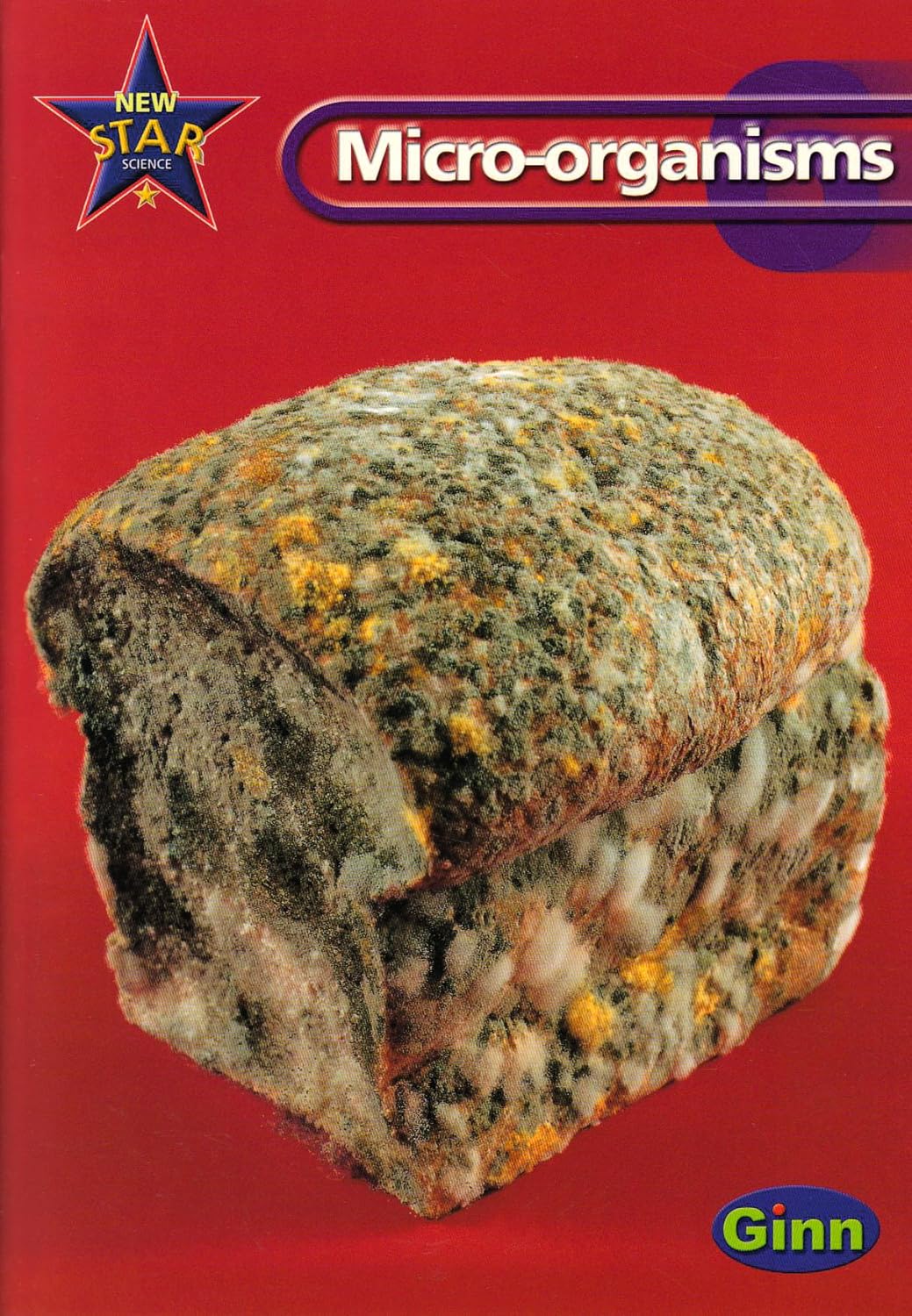 New Star Science 6: Micro-organisms: Pupil's Book (New Star Science ...