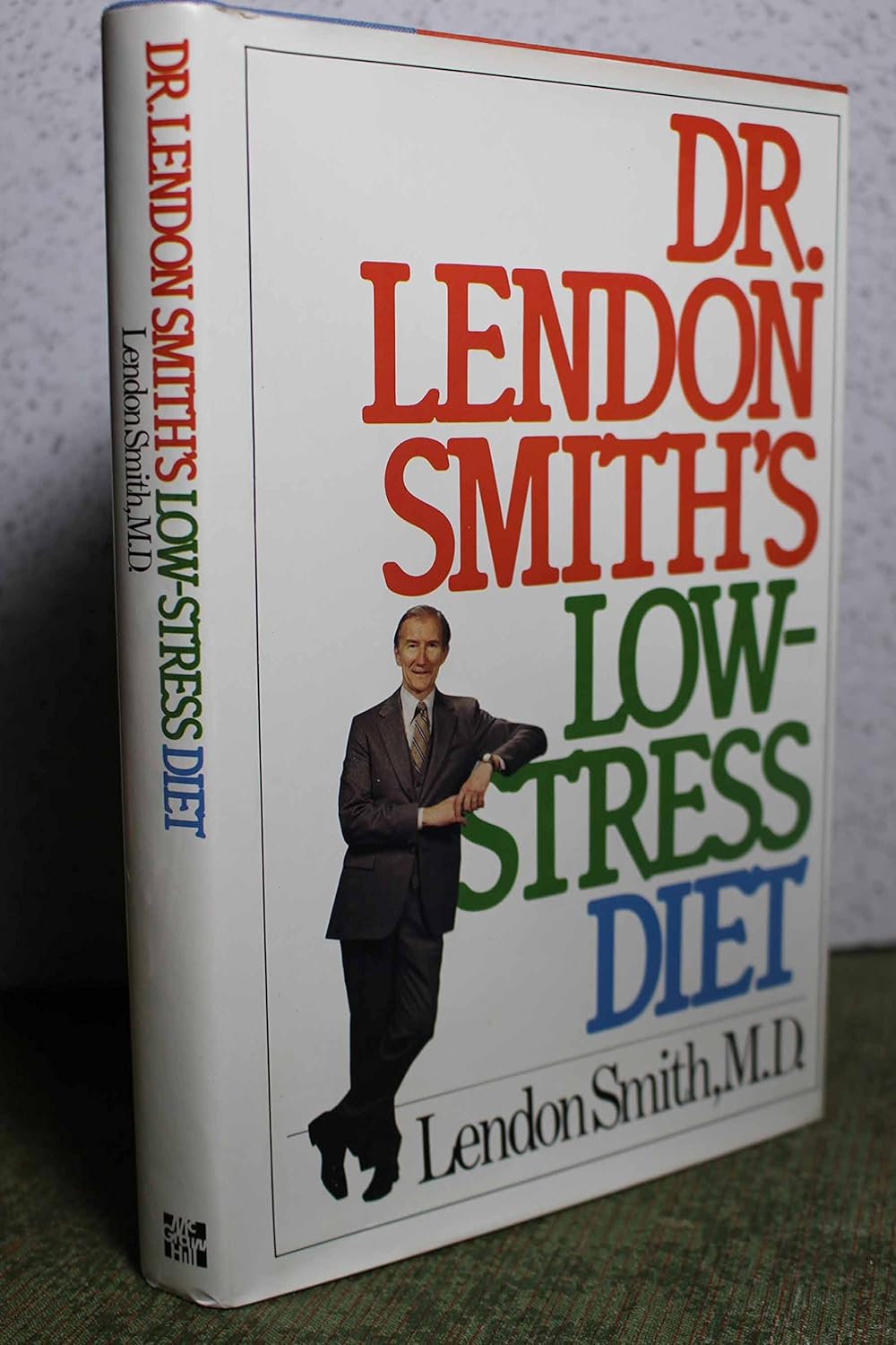 Dr. Lendon Smith's Low-Stress Diet Book: Smith, Lendon H ...