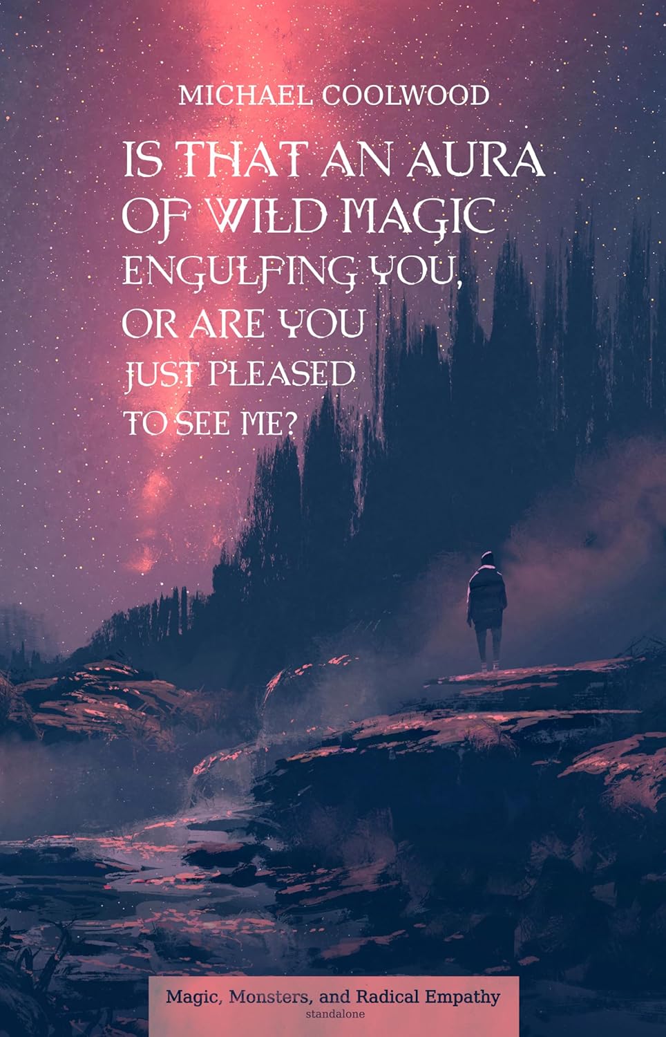 Is That An Aura of Wild Magic Engulfing You, Or Are You Just Pleased To ...