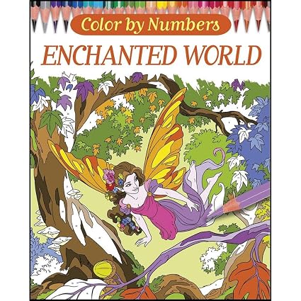 Color by Numbers: Enchanted World (Arcturus Coloring Books): Ortega ...