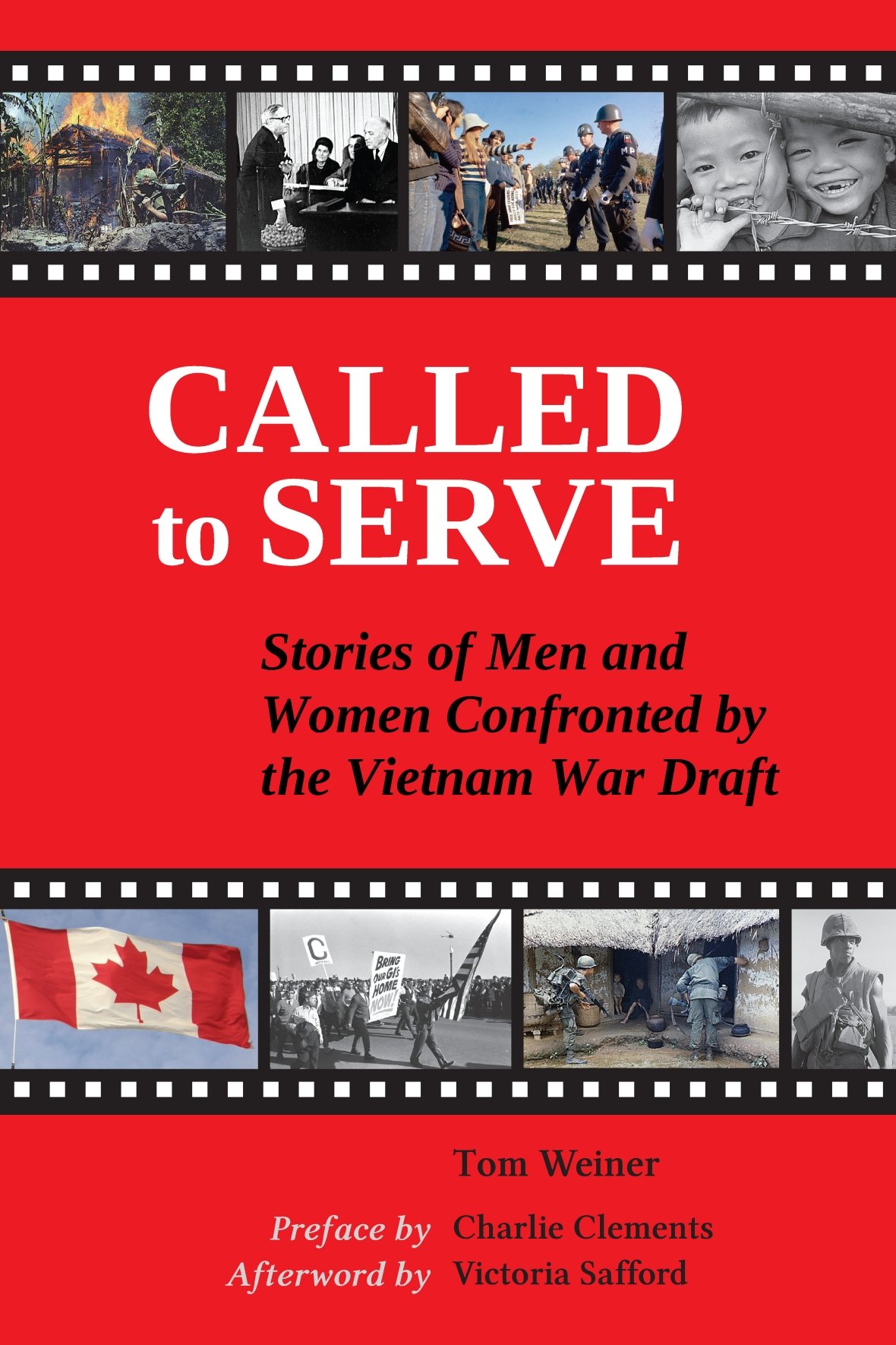 Called to Serve: Stories of Men and Women Confronted by the Vietnam War ...