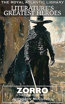 Zorro (Literature's Greatest Heroes Book 1) - Kindle edition by ...