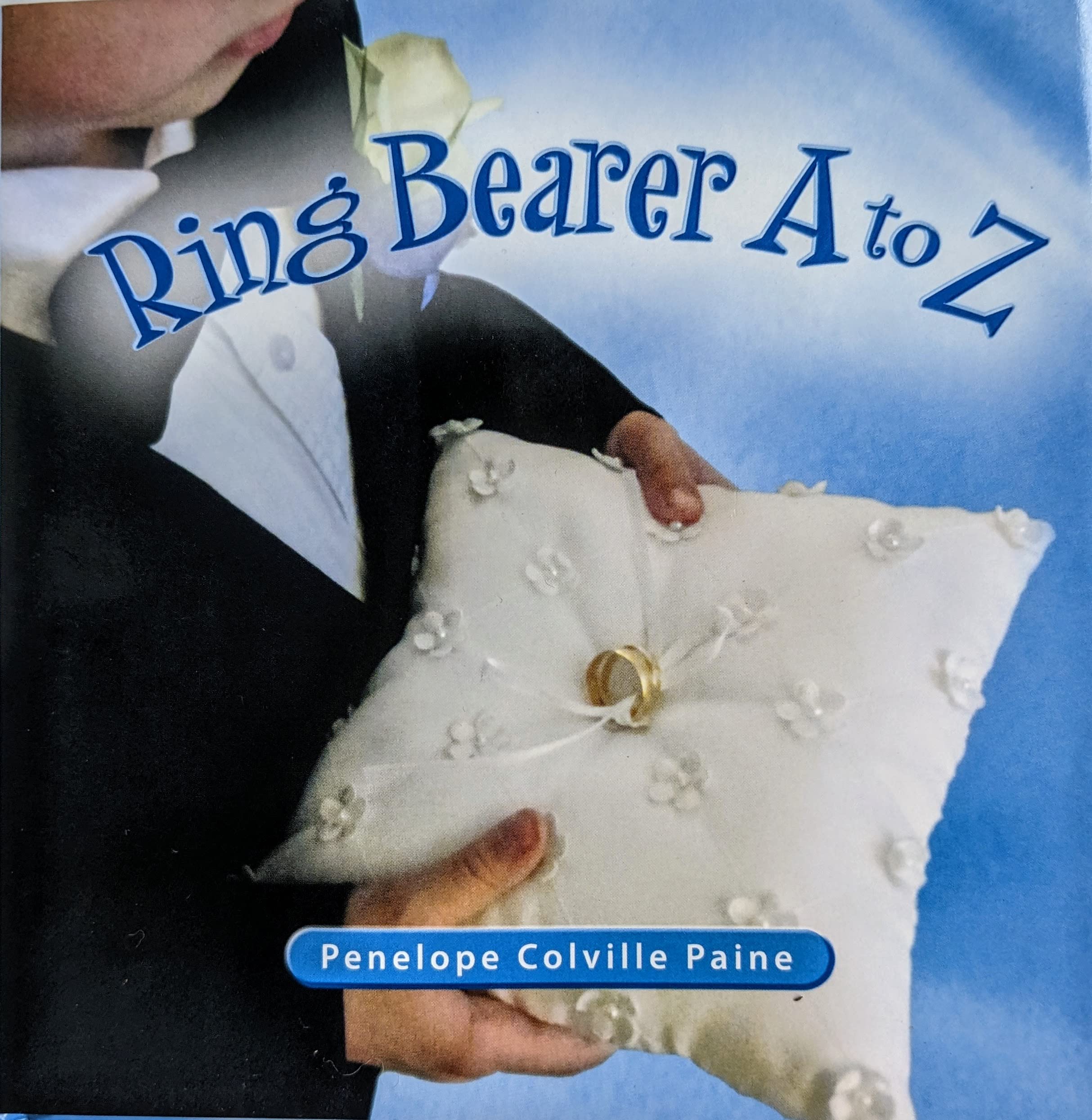 Ring Bearer A to Z: Penelope Colville Paine: 9780977476343: Amazon.com ...
