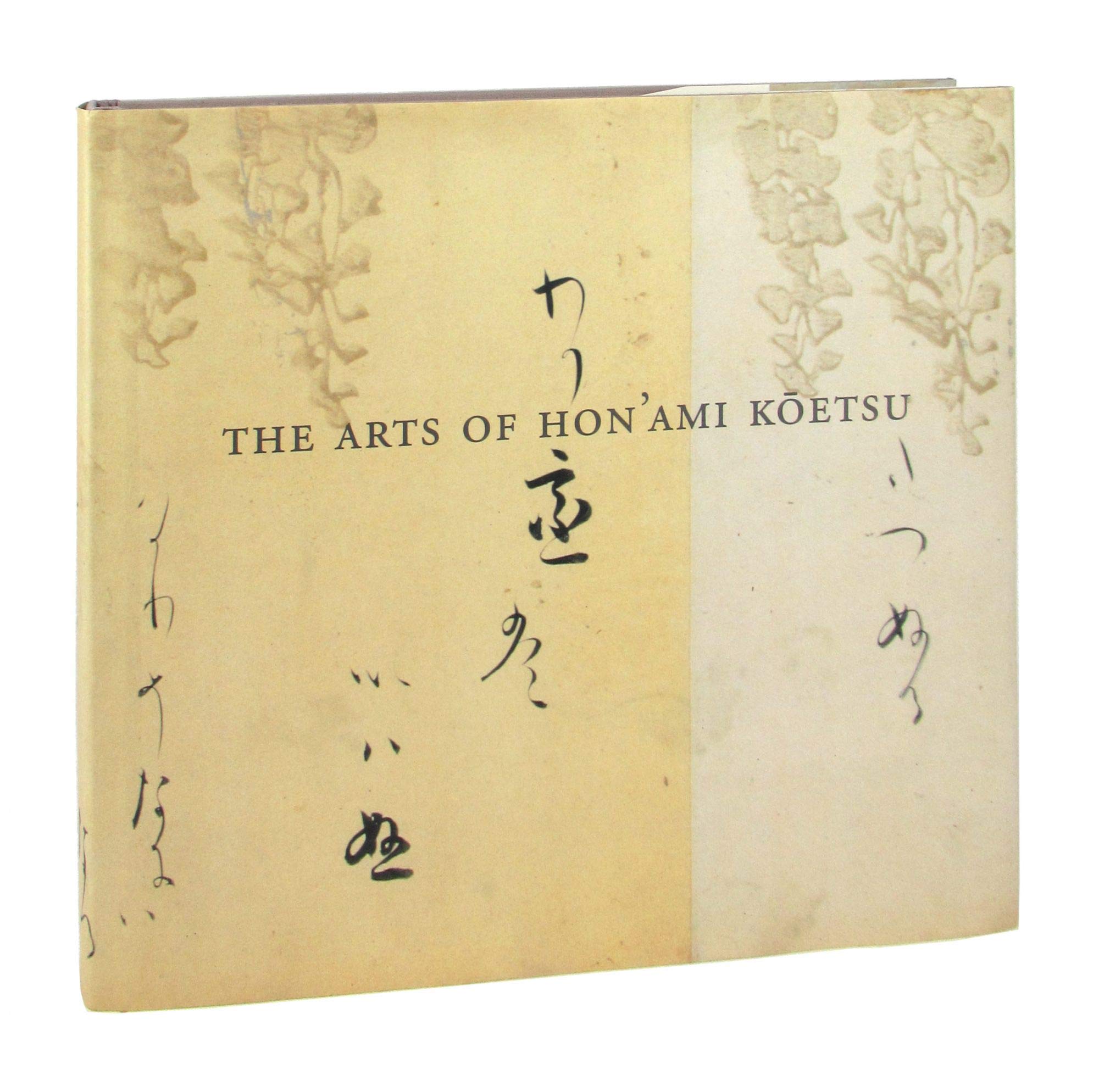 The Arts of Honami Koetsu: Japanese Renaissance Master: Fisher, Felice ...
