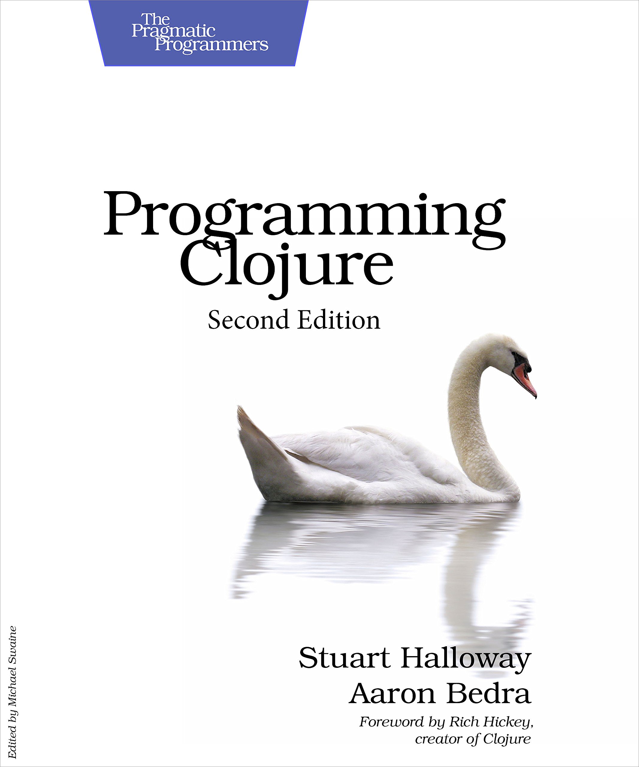 Programming Clojure: Halloway, Stuart, Bedra, Aaron: 9781934356869: Amazon.com: Books