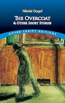 The Overcoat and Other Short Stories (Dover Thrift Editions: Short Stories): Nikolai Gogol ...