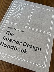 The Interior Design Handbook: Furnish, Decorate, and Style Your Space: Ramstedt, Frida, Olofsson ...