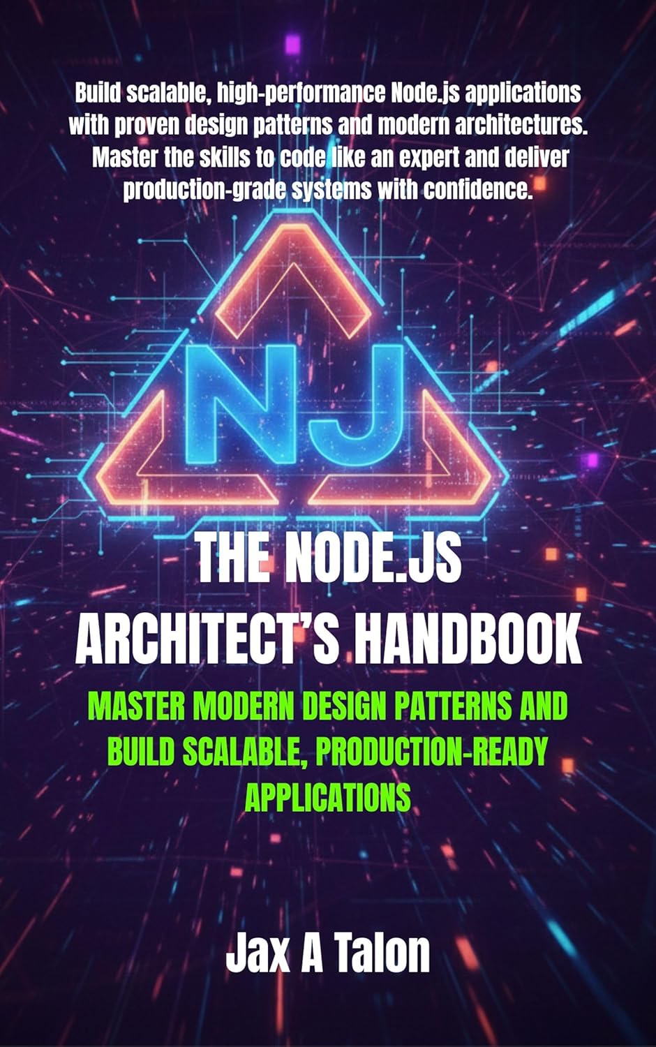 THE NODE.JS ARCHITECT’S HANDBOOK: MASTER MODERN DESIGN PATTERNS AND ...