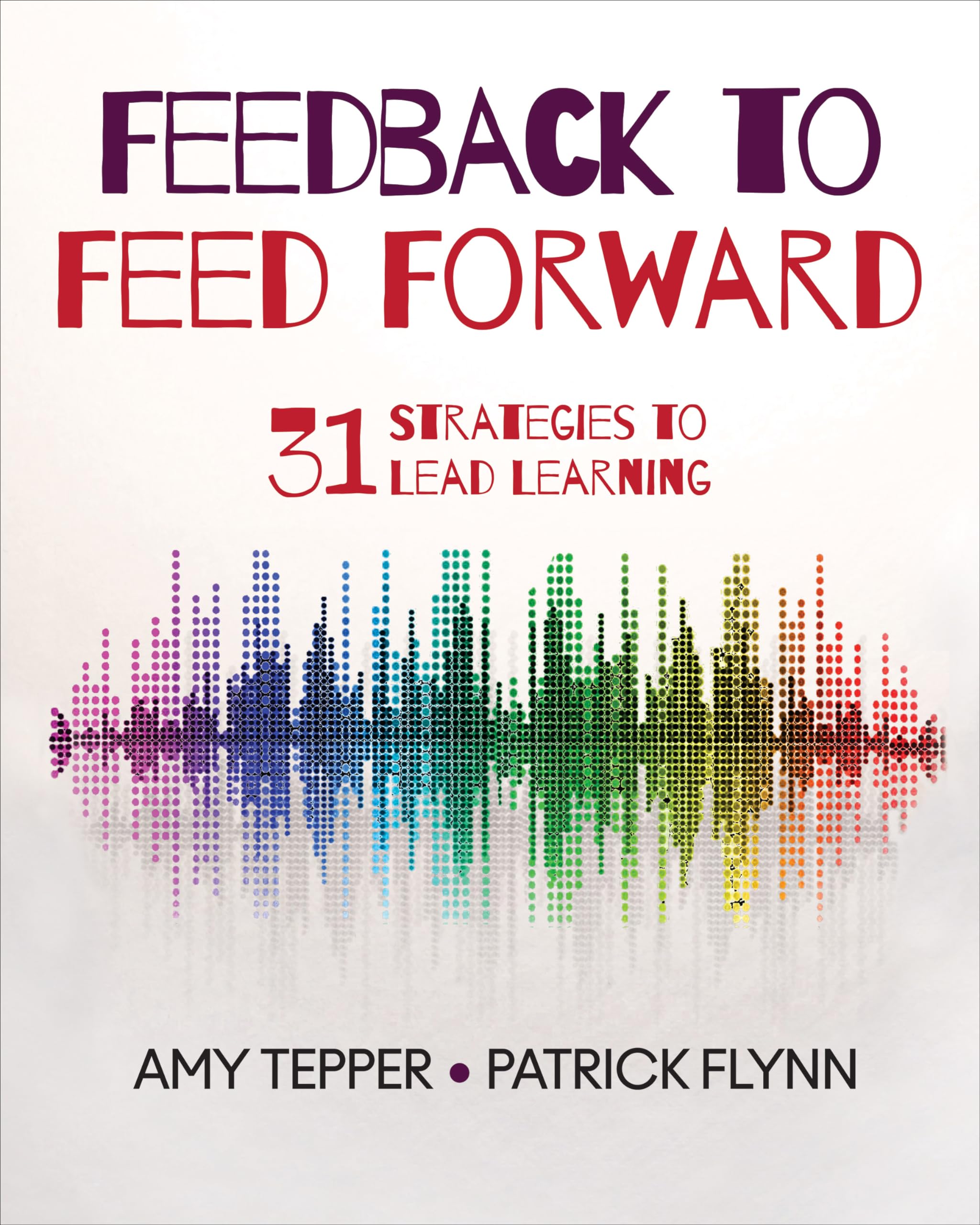 Snapklik.com : Feedback To Feed Forward: 31 Strategies To Lead Learning