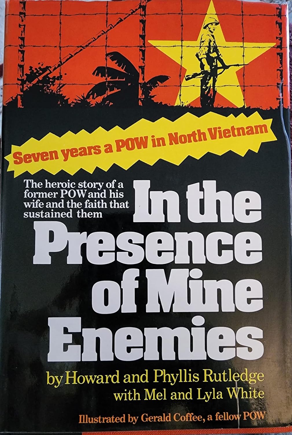 In the Presence of Mine Enemies: Seven years a POW in North Vietnam ...