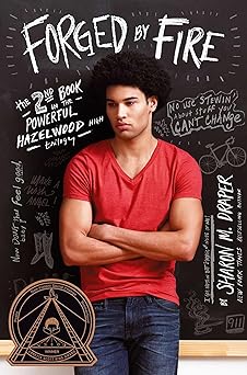 Amazon.com: Forged by Fire (2) (Hazelwood High Trilogy): 9780689806995: Draper, Sharon M.: Books