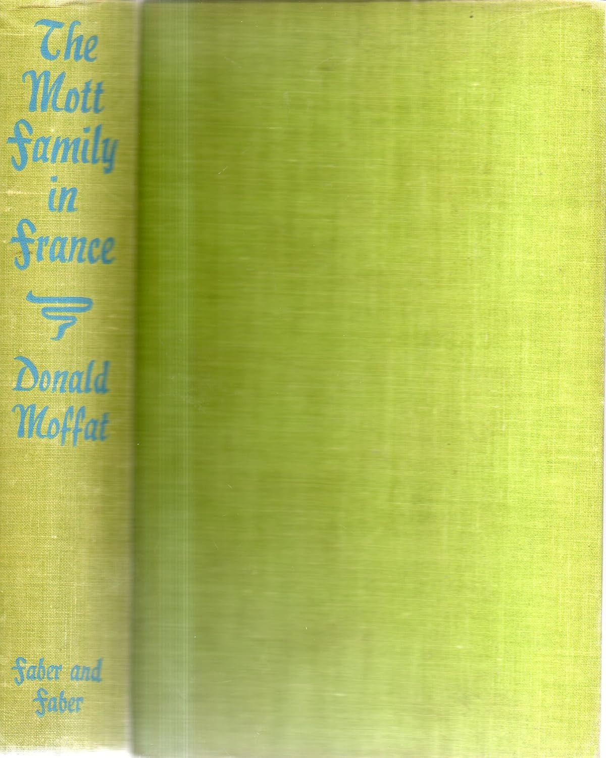 The Mott Family In France: Donald Moffat: Amazon.com: Books