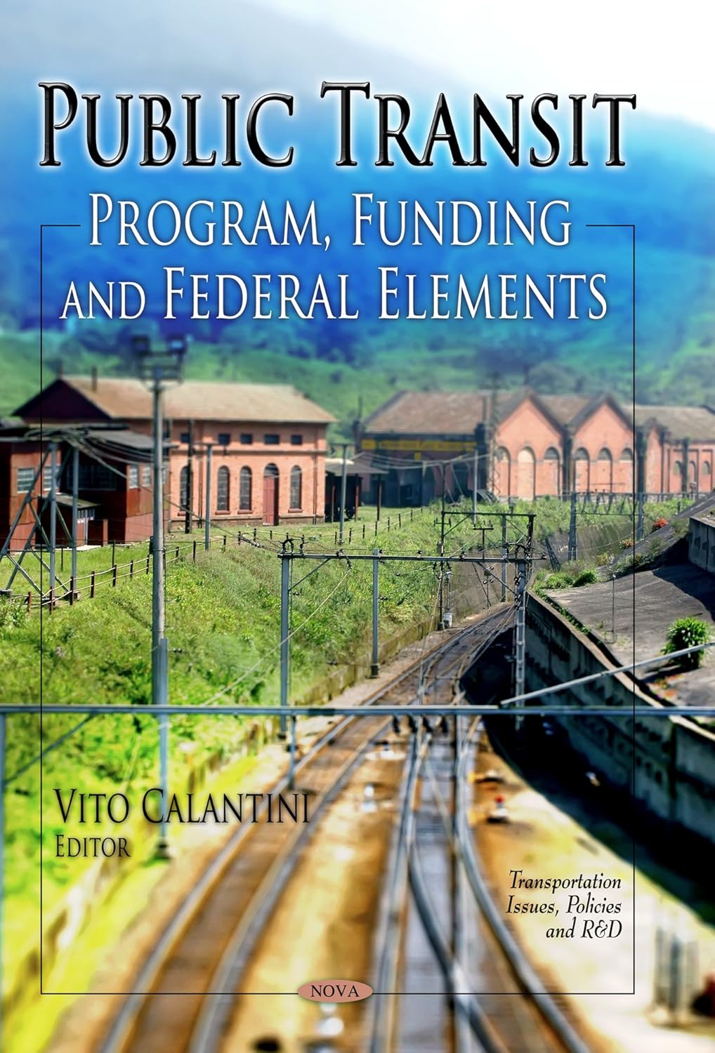 Amazon.com: Public Transit: Program, Funding and Federal Elements ...