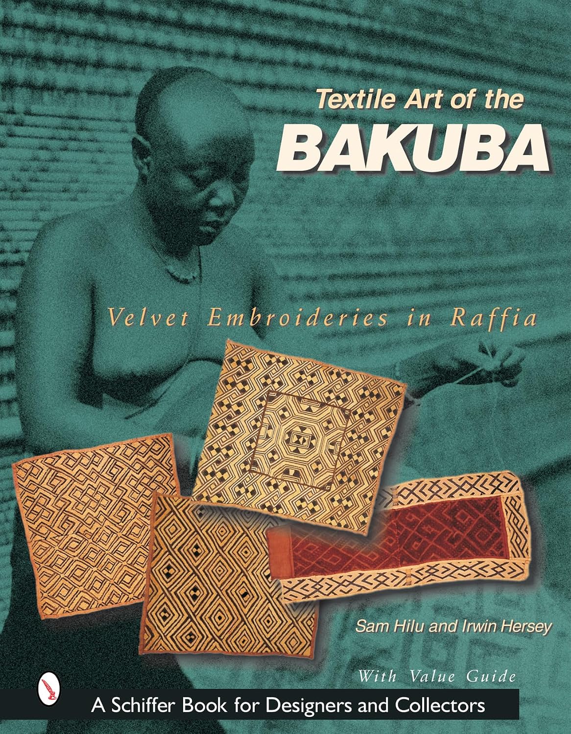 Textile Art of the Bakuba: Velvet Embroideries in Raffia (Schiffer Book ...