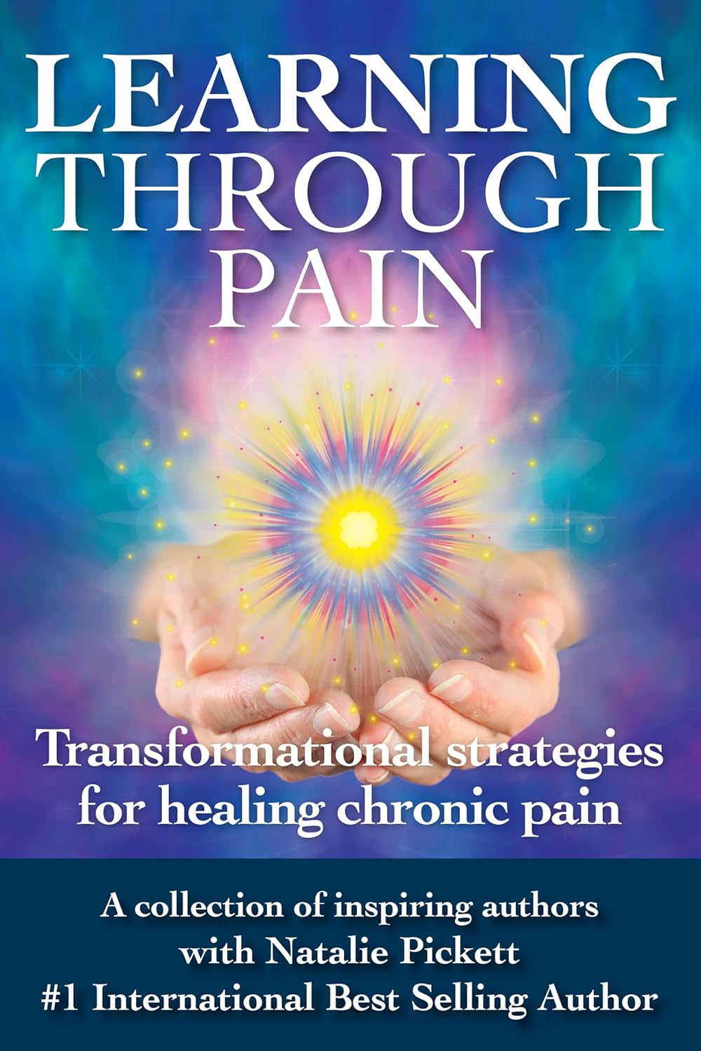 Learning Through Pain: Transformational Strategies for Healing Chronic ...