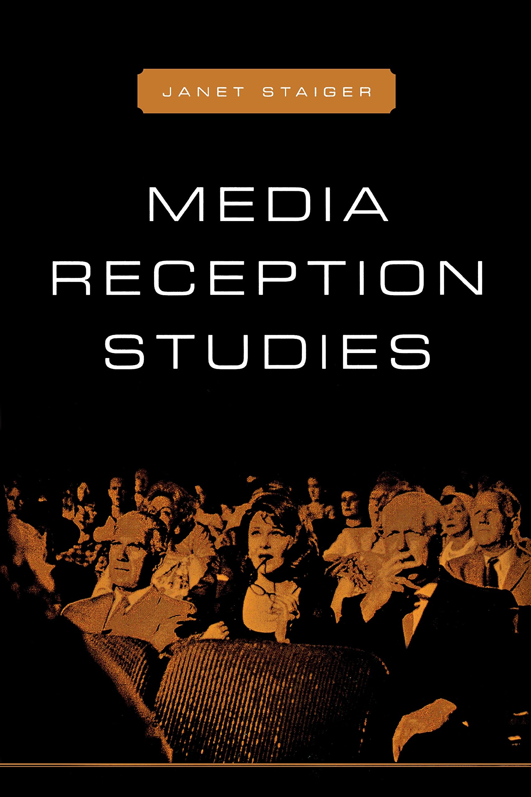 Media Reception Studies: Staiger, Janet: 9780814781357: Amazon.com: Books