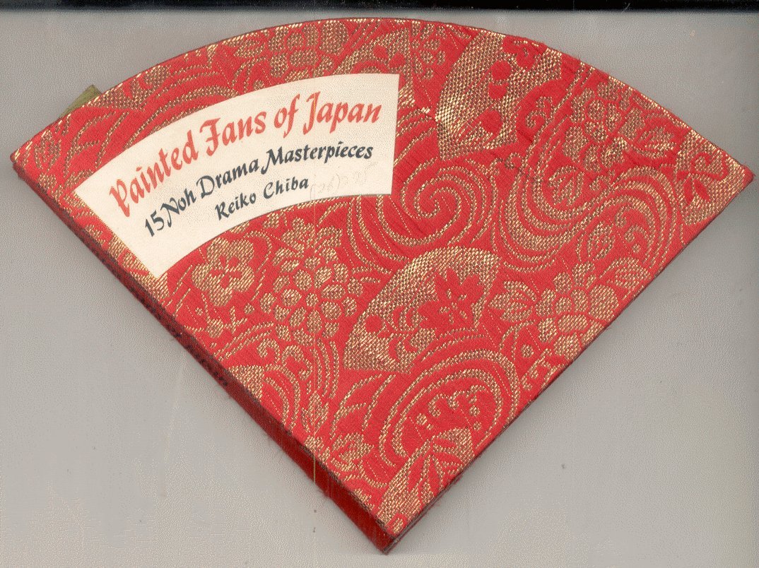 Painted Fans of Japan - 15 Noh Drama Masterpieces: Chiba, Reiko (edited ...