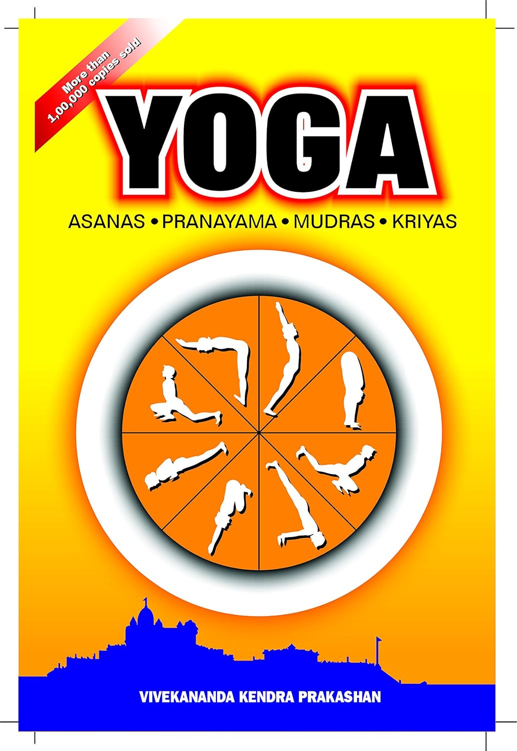 YOGA : ASANAS * PRANAYAMA * MUDRAS * KRIYAS : Vivekananda Kendra ...