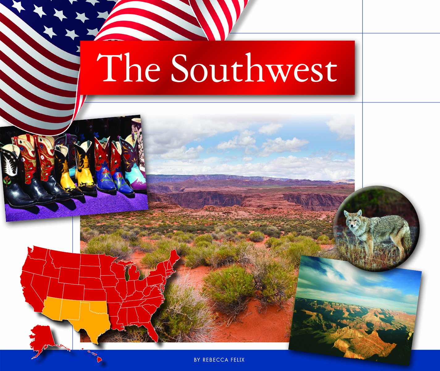 The Southwest (Regions of the U.S.A.) - Kindle edition by Felix ...