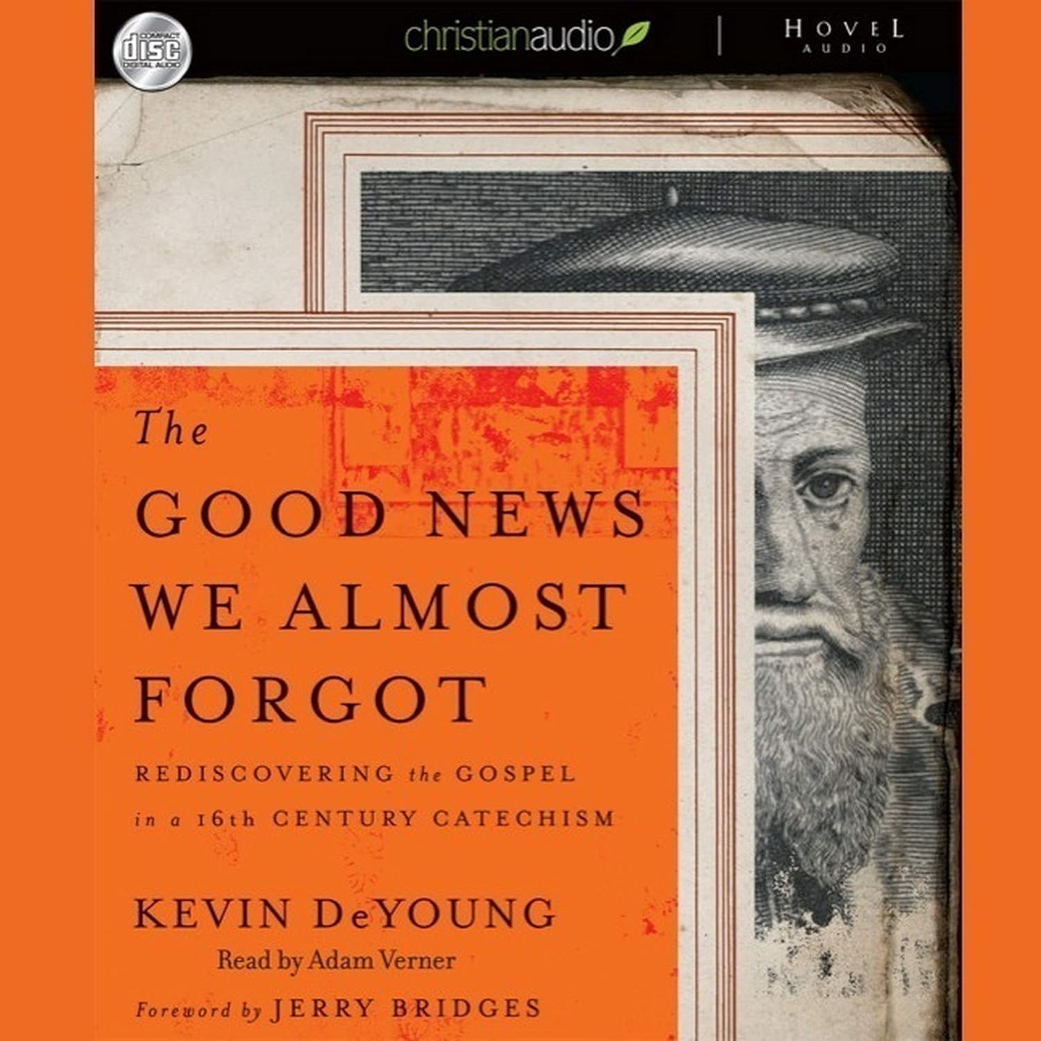 Good News We Almost Forgot: Rediscovering the Gospel in a 16th Century ...