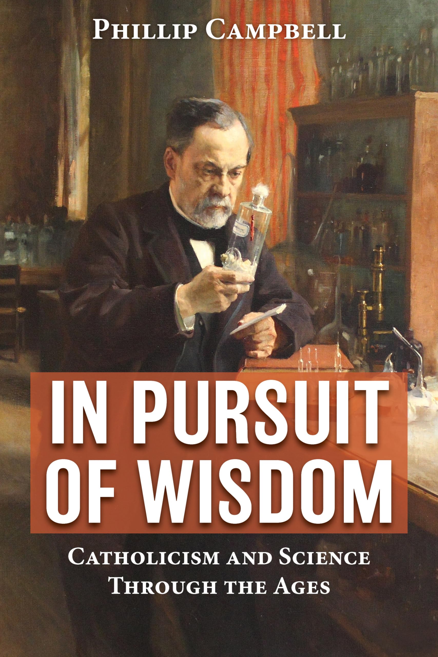 In Pursuit of Wisdom: Catholicism and Science Through the Ages ...