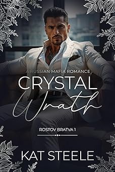 Crystal Wrath: A Russian Mafia Romance (Rostov Bratva Book 1) - Kindle edition by Steele, Kat ...