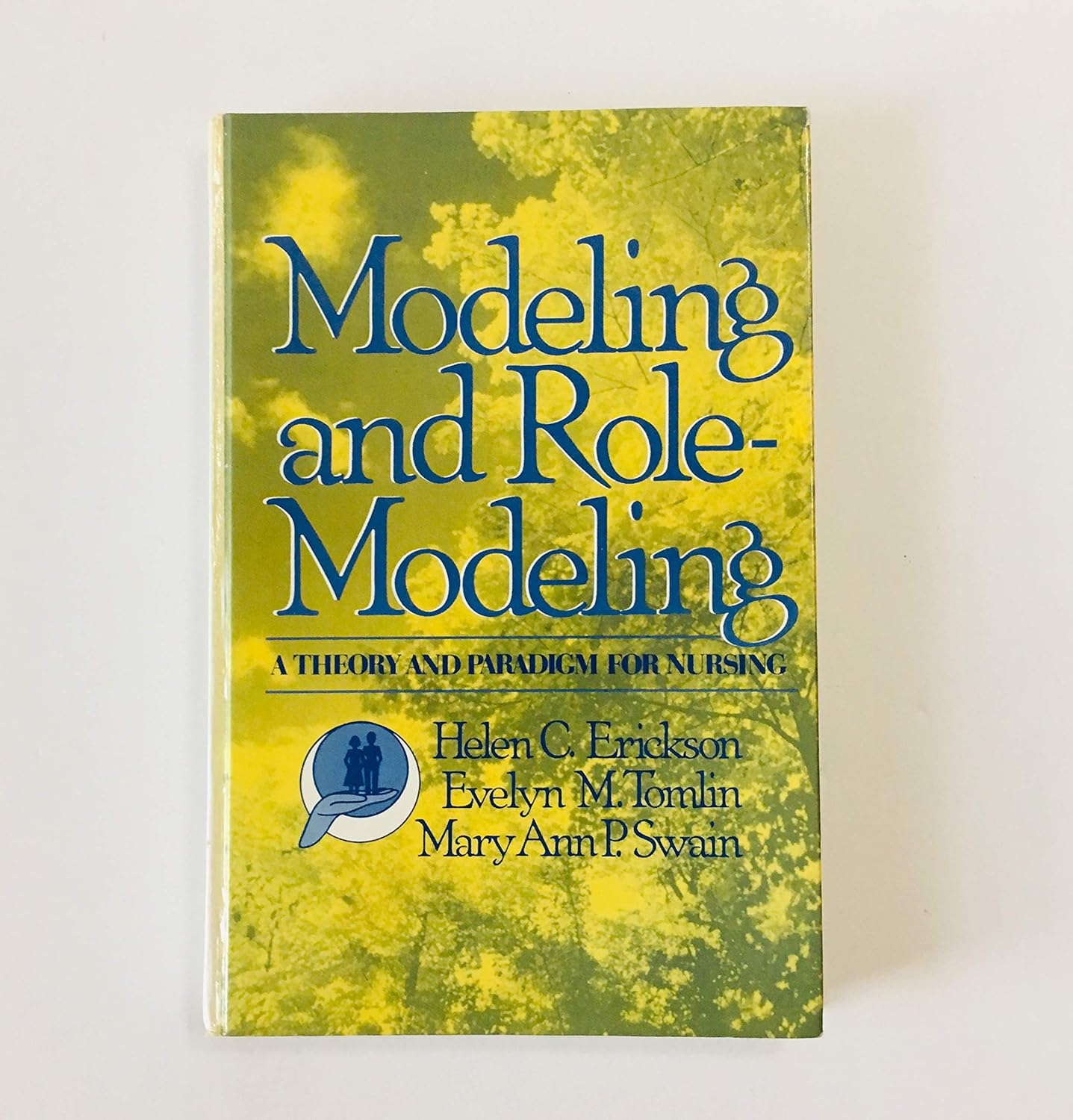Amazon | Modeling and Role Modeling: A Theory and Paradigm for Nursing | Erickson, Helen Cook ...