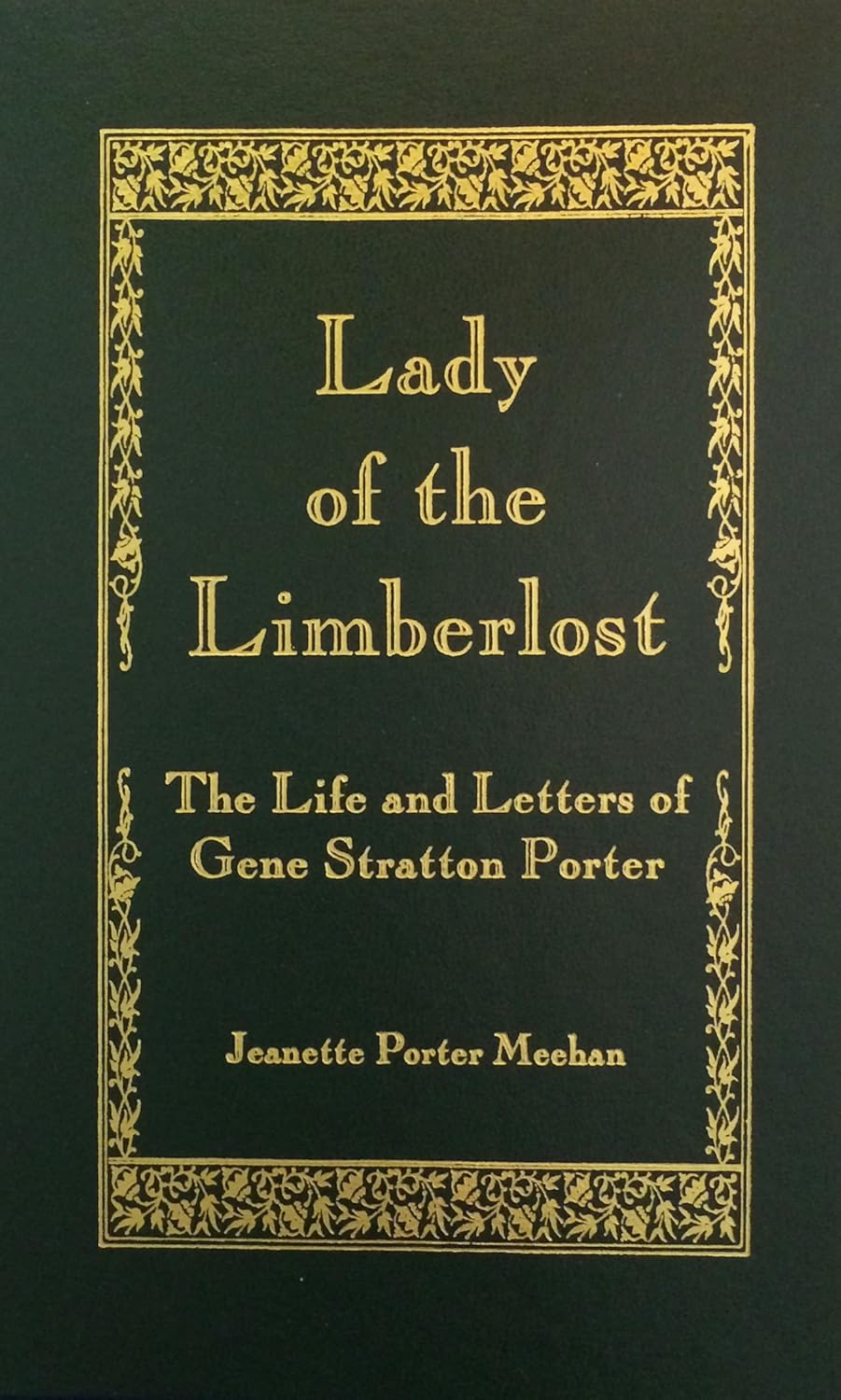 Lady of the Limberlost: Life & Letters of Gene Stratton Porter: Meehan ...