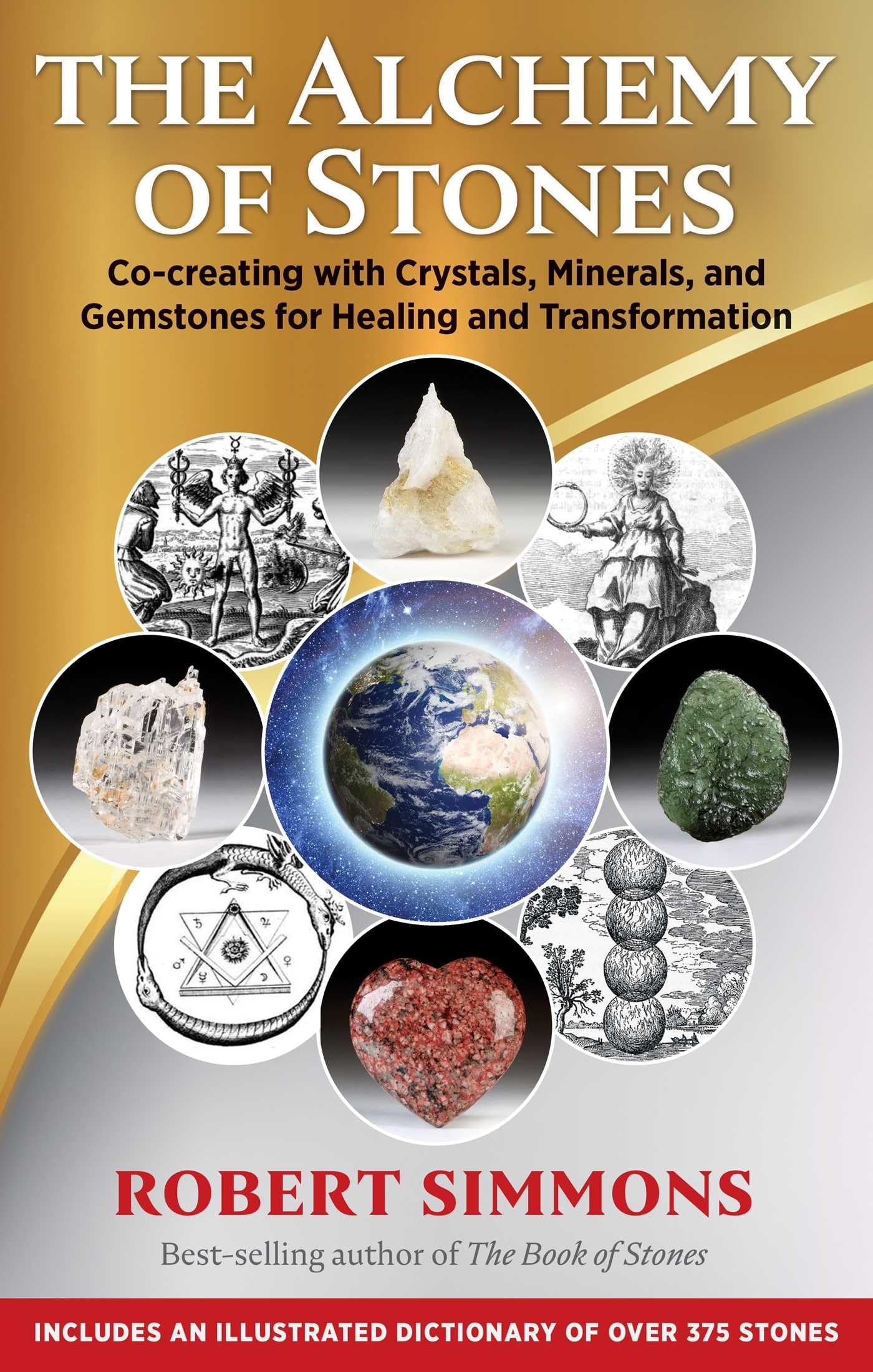 The Alchemy of Stones: Co-creating with Crystals, Minerals, and ...