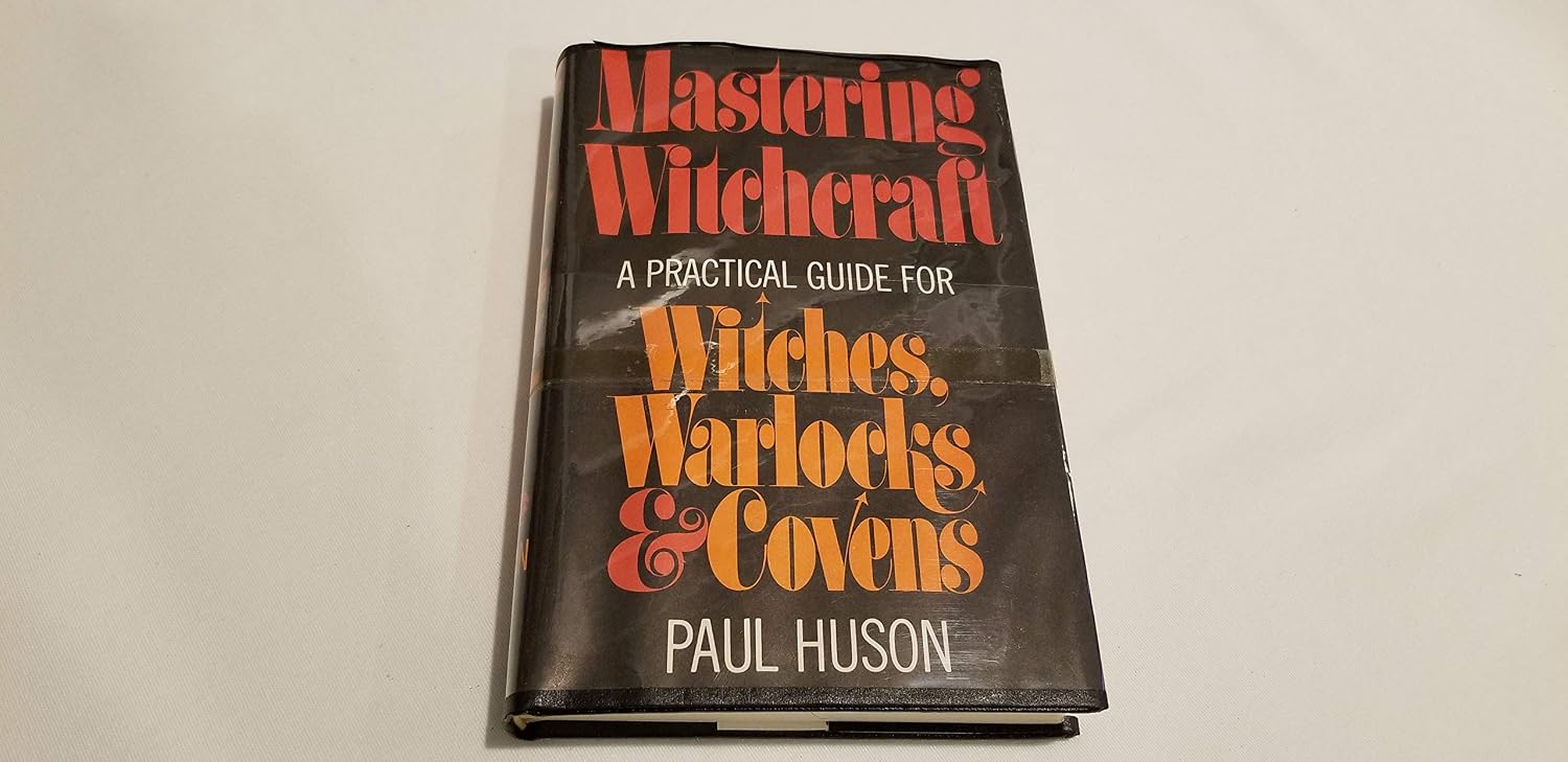 By Paul Huson Mastering Witchcraft: A Practical Guide for Witches ...