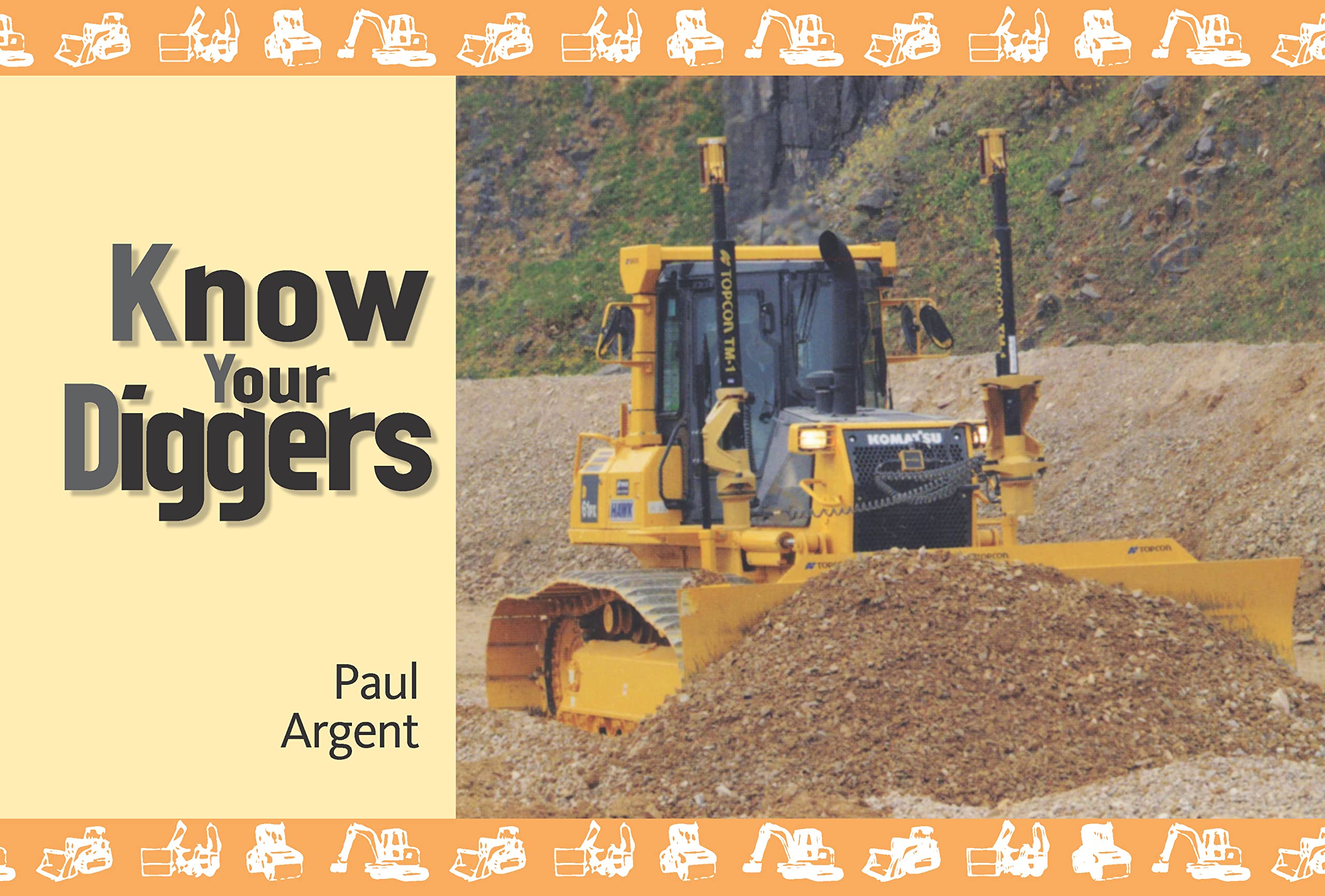 Know Your Diggers (Old Pond Books) 45 Iconic Construction Machines in ...
