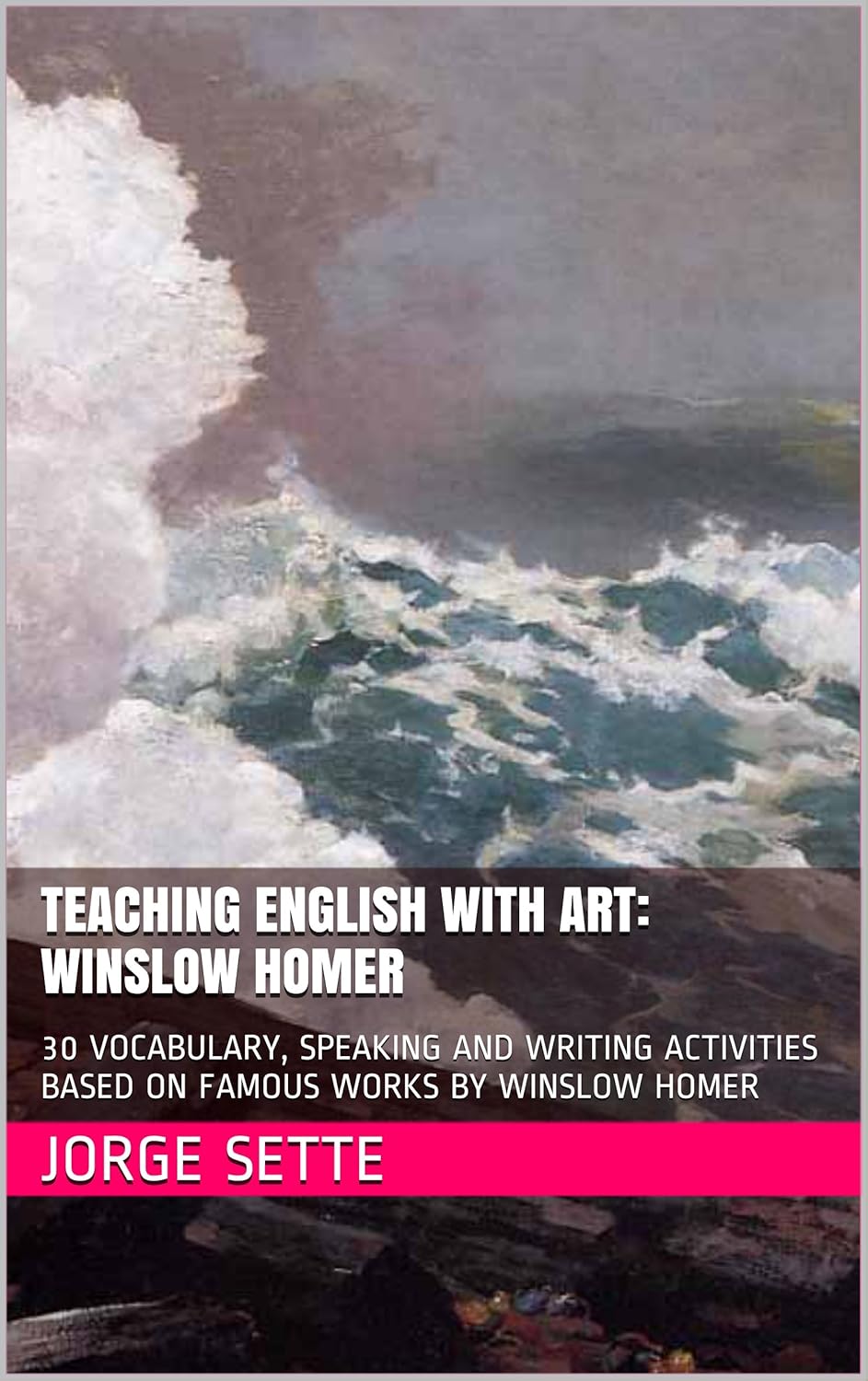Amazon.com: TEACHING ENGLISH WITH ART: WINSLOW HOMER: 30 VOCABULARY ...