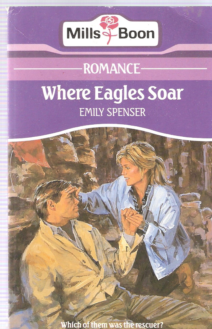 Where Eagles Soar: Emily Spencer: 9780263757750: Amazon.com: Books