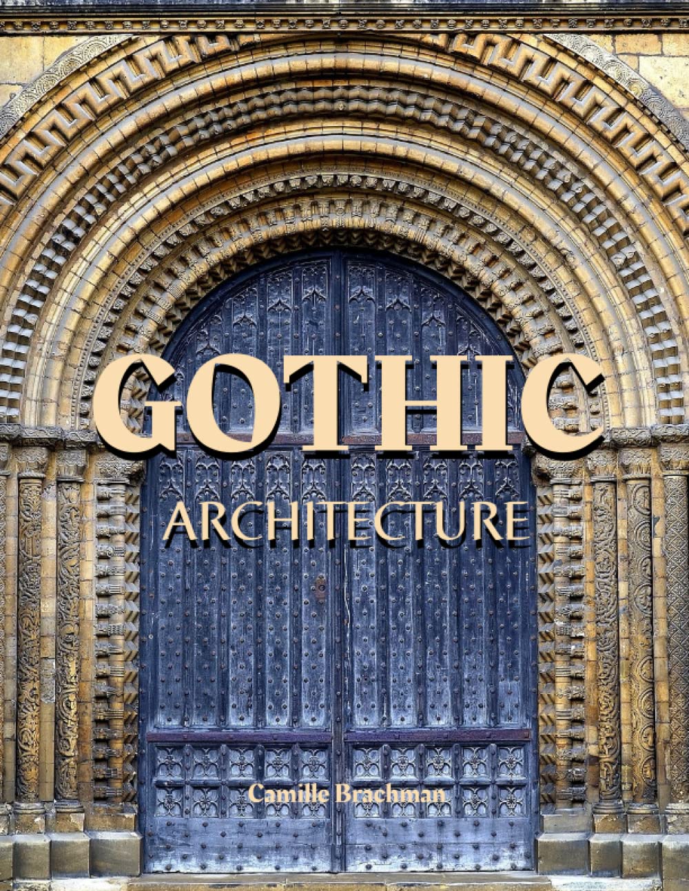 Gothic Architecture : Brachman, Camille: Amazon.co.uk: Books