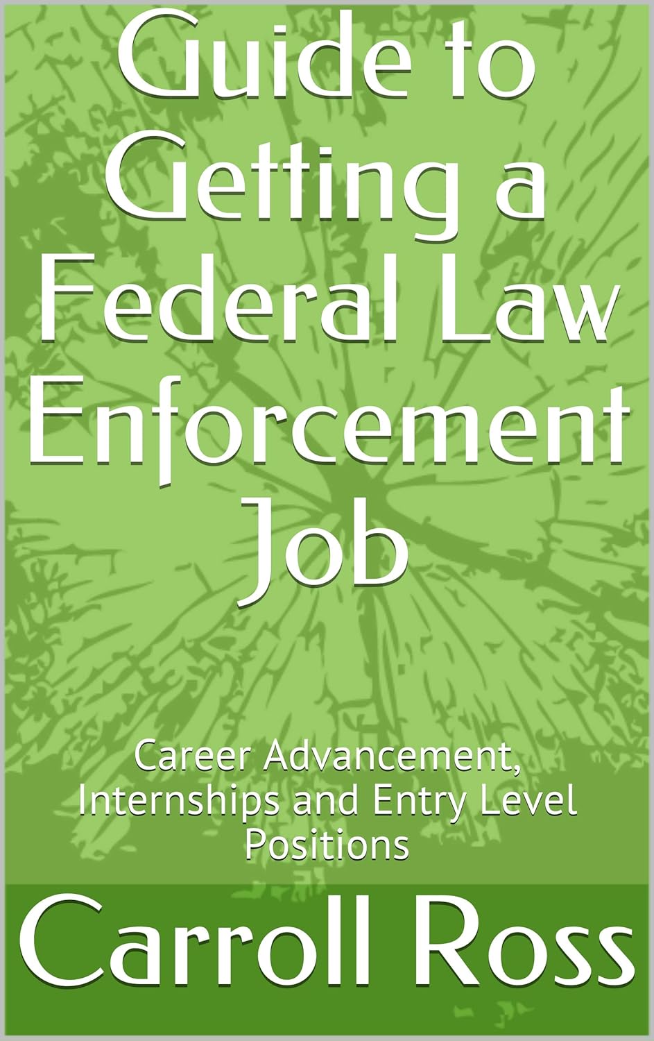 Amazon.com: Guide to Getting a Federal Law Enforcement Job 2024: Career ...