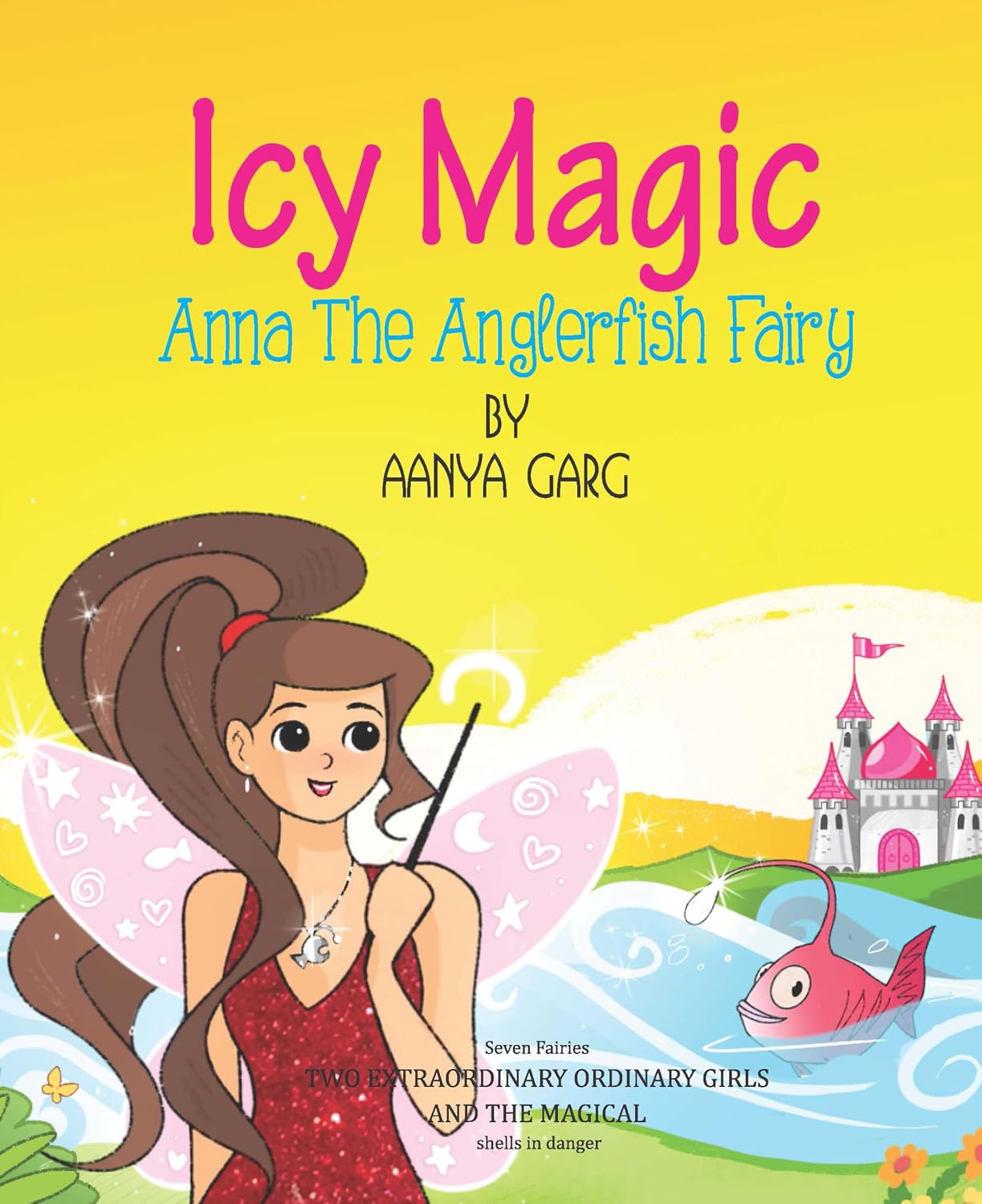 Icy Magic: Anna The Anglerfish Fairy : Aanya Garg: Amazon.in: Books