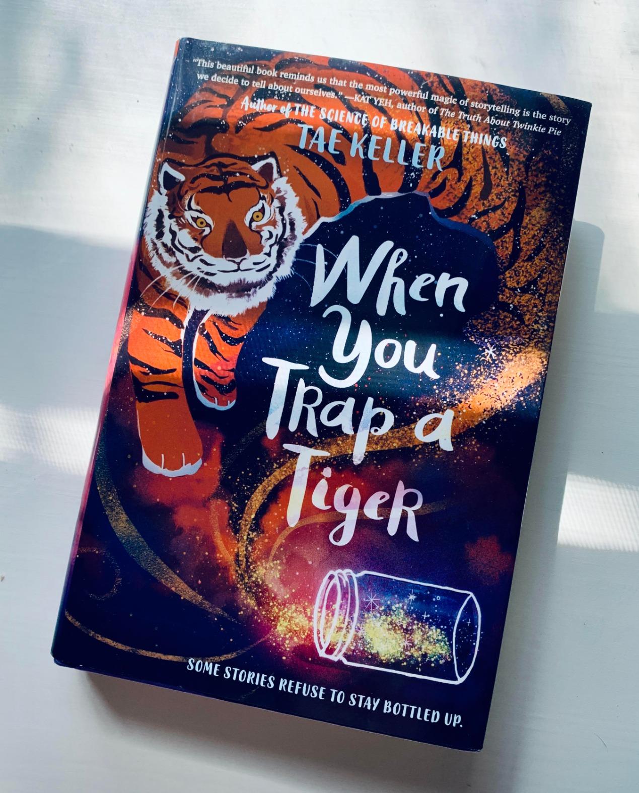 When You Trap a Tiger: (Newbery Medal Winner): Keller, Tae ...