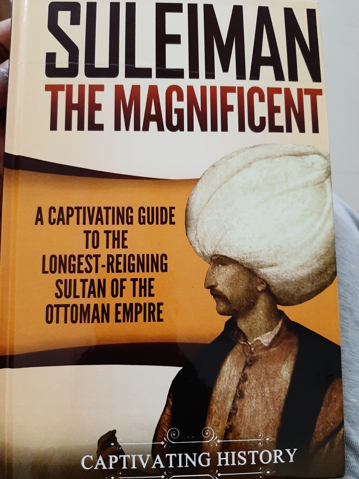 Suleiman the Magnificent: A Captivating Guide to the Longest-Reigning ...
