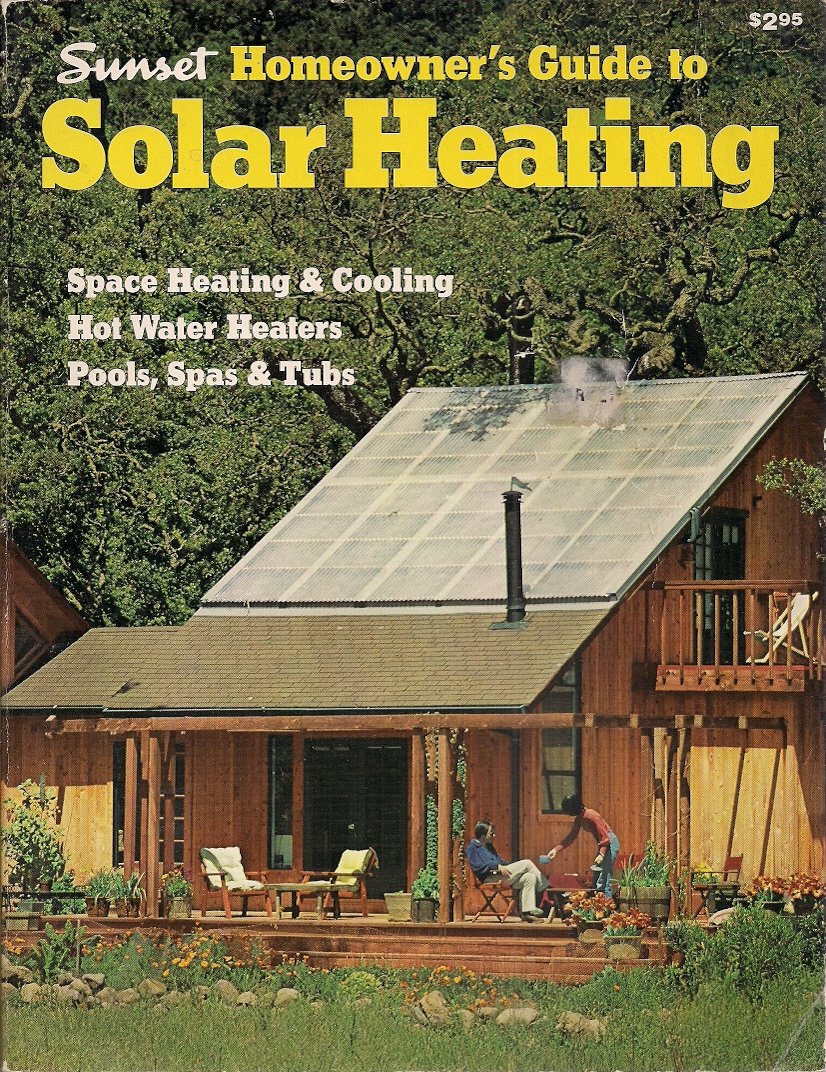 Sunset Homeowner's Guide to Solar Heating & Cooling: Sunset Books ...