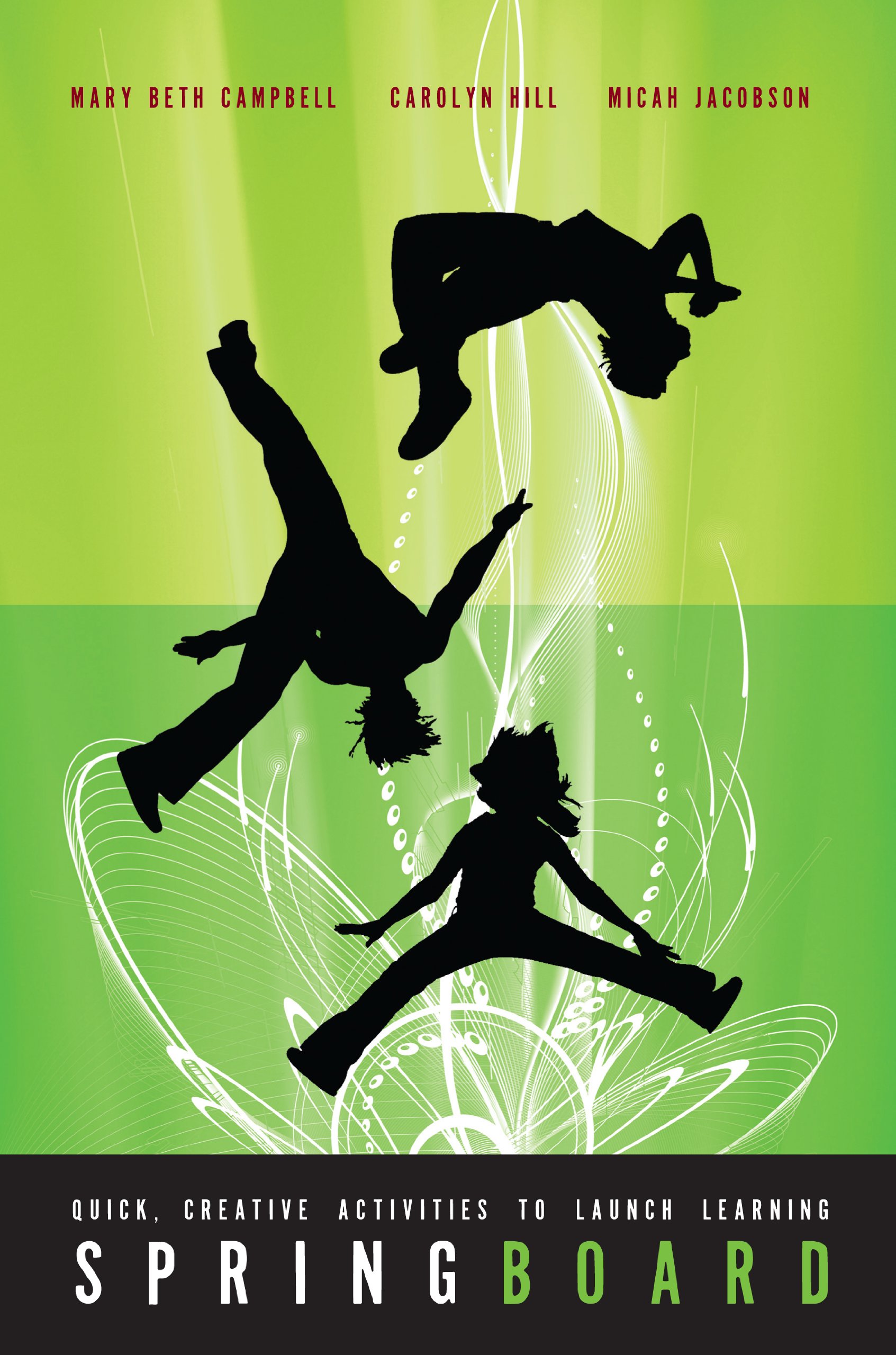 Springboard: Quick Creative Activities to Launch Learning: Mary Beth ...