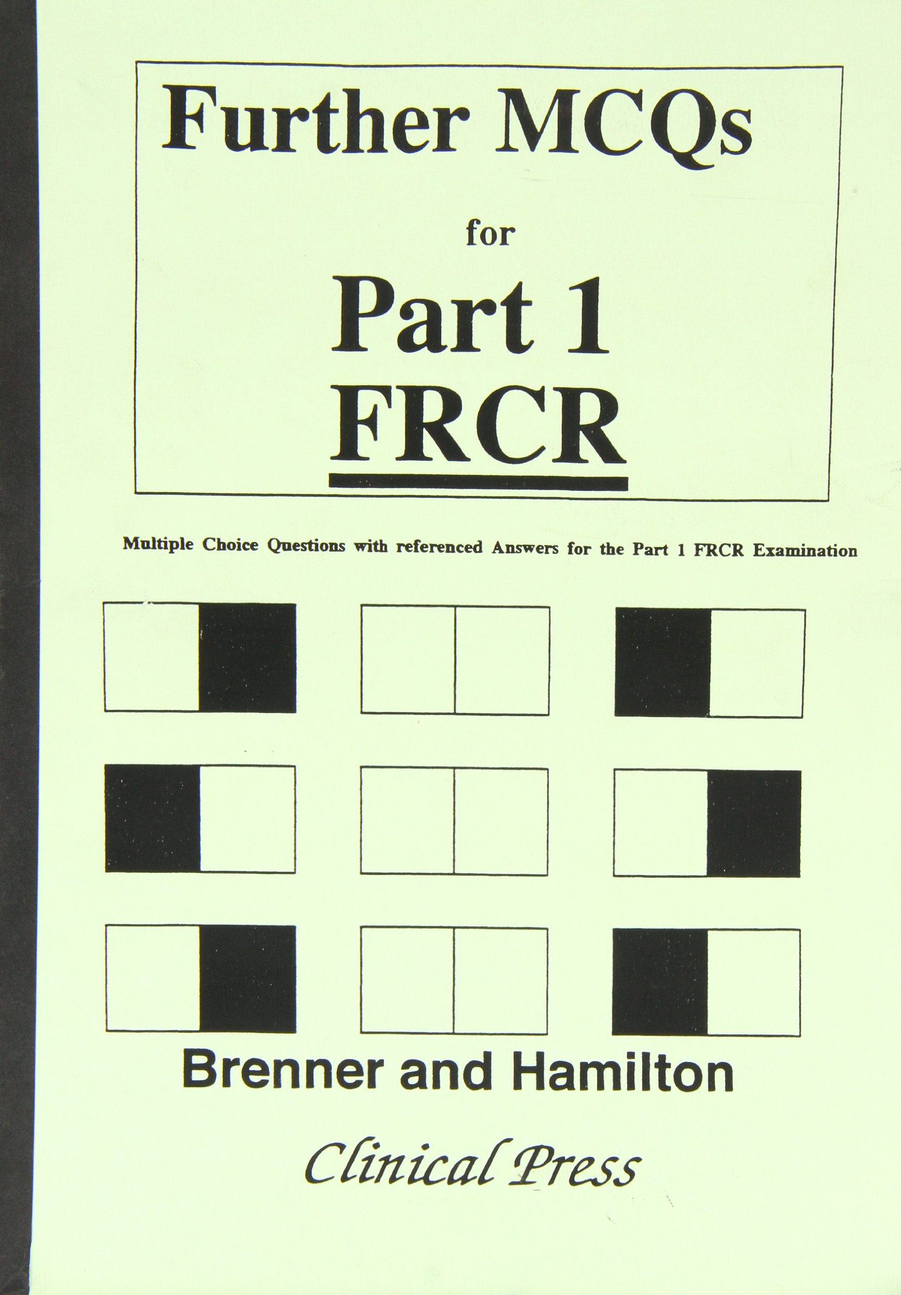 Buy Further MCQs for Part 1 FRCR: Multiple Choice Questions with ...