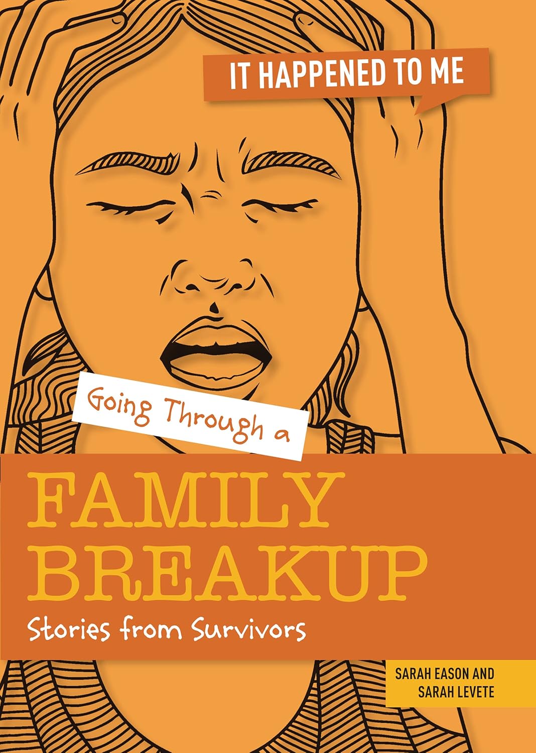 Going Through a Family Breakup: Stories from Survivors (It Happened to ...
