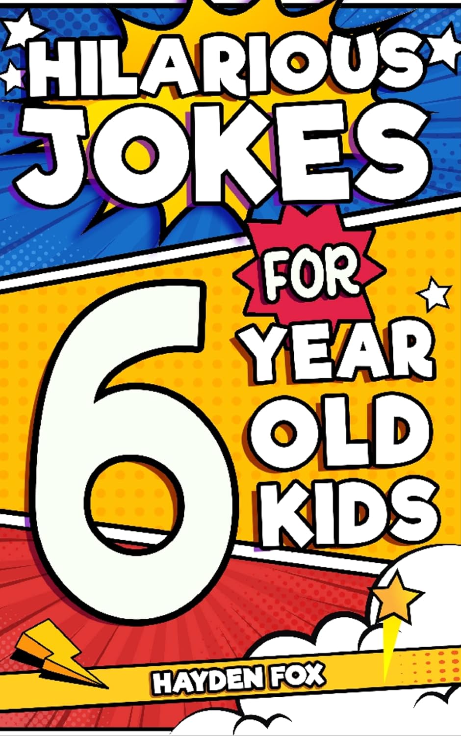 Amazon.com: Hilarious Jokes For 6 Year Old Kids: An Awesome LOL Joke ...