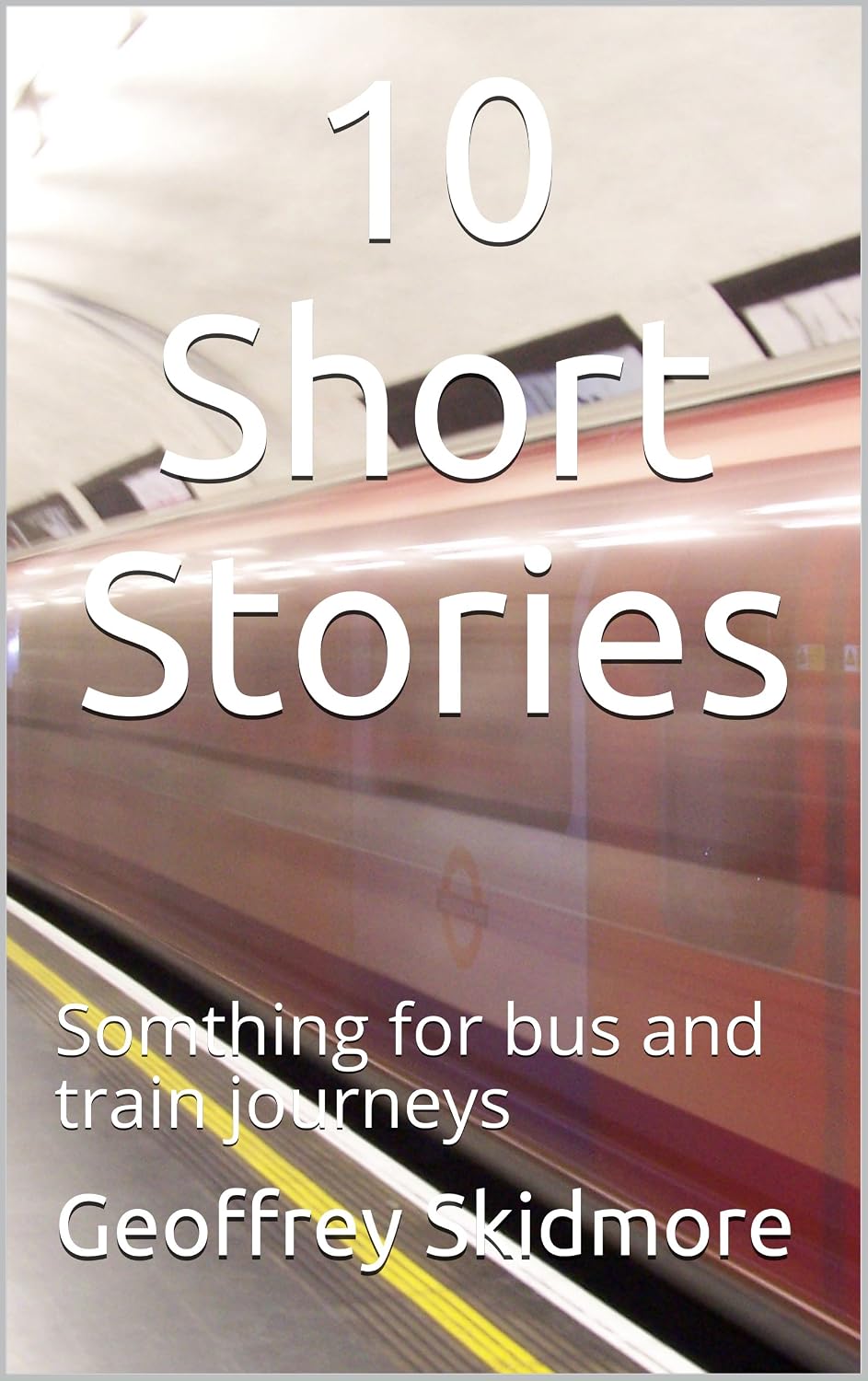 Amazon.com: 10 Short Stories: Somthing for bus and train journeys eBook ...