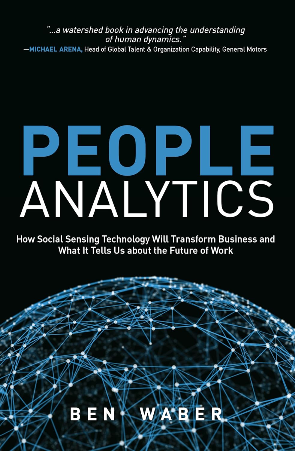 Amazon.com: People Analytics: How Social Sensing Technology Will Transform Business and What It ...