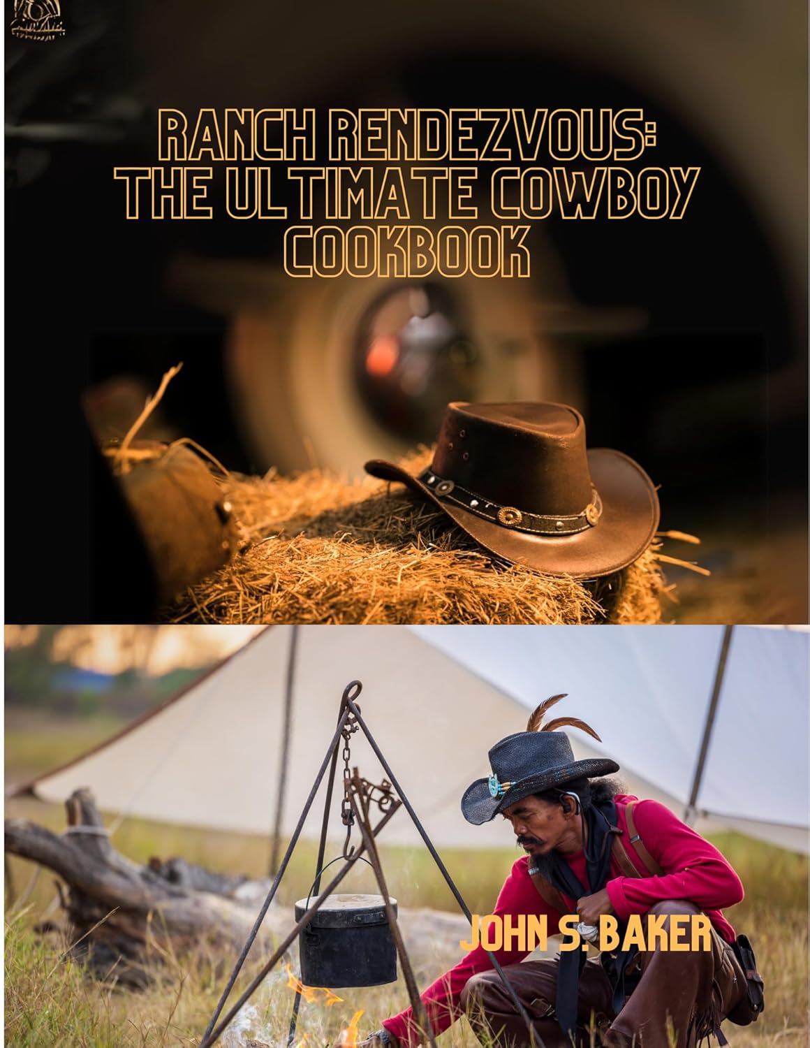 Ranch Rendezvous: The Ultimate Cowboy Cookbook: 'Cowboy Cuisine ...