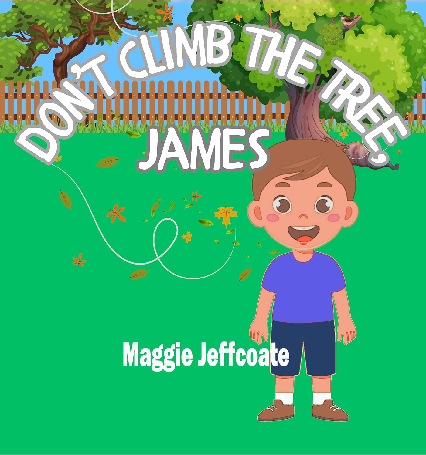 Don't Climb the Tree, James: Learn Vales, Make Good Choices, Fun ...