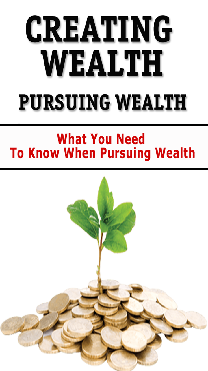 Creating Wealth : The Secrets Of Pursuing Wealth - Unlock The Secrets ...